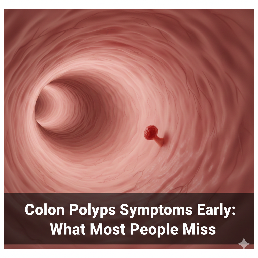 Colon Polyps Symptoms Early: What Most People Miss